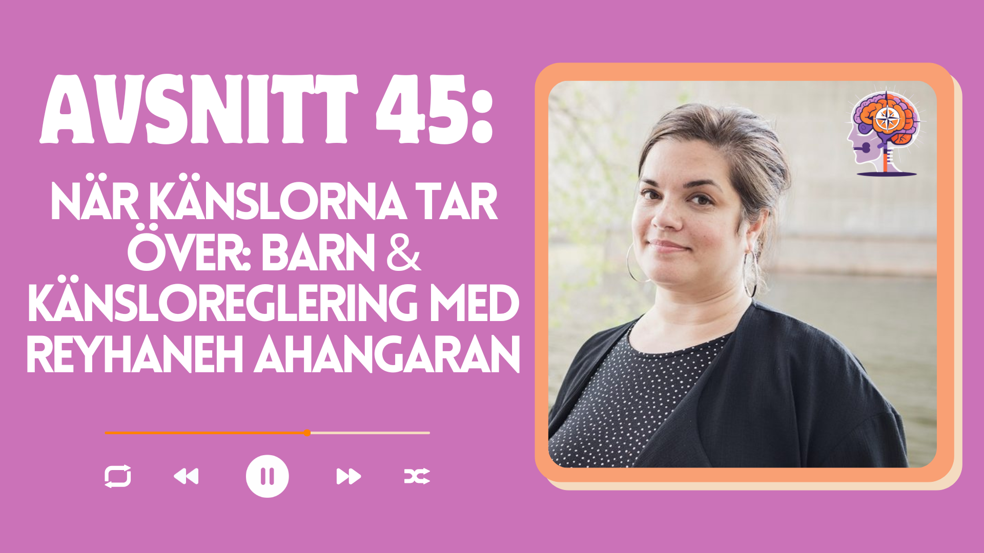 #45 När känslorna tar över: barn & känsloreglering